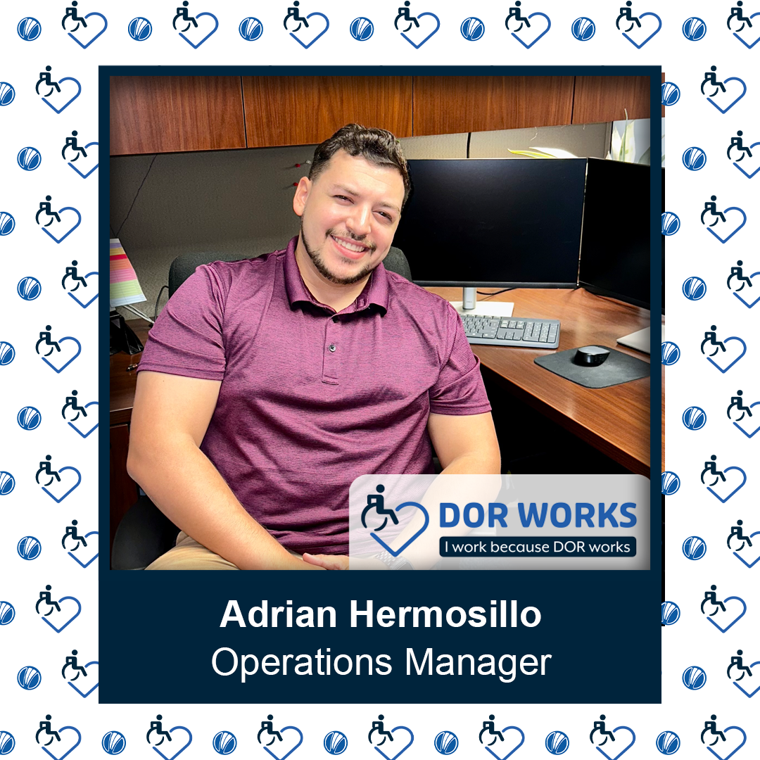 I Work Because DOR Works - CA Department of Rehabilitation